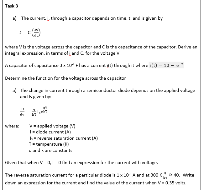 SOLVED: Task 3 a) The current, i, through a capacitor depends on time, t, and is given by i=C ...