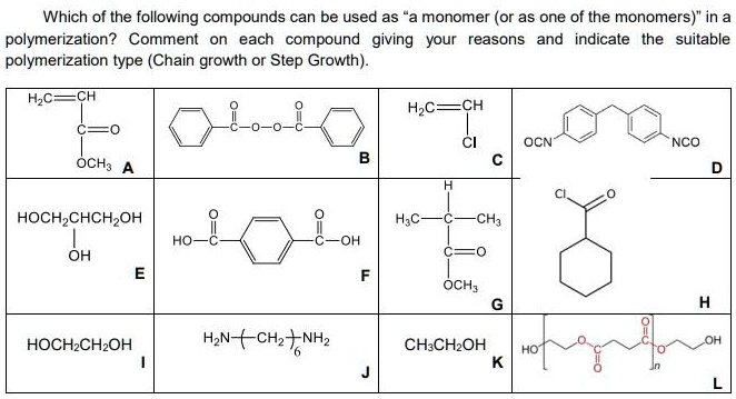 Which of the following compounds can be used as "a monomer (or as one ...