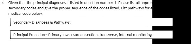 Given that the principal diagnosis is listed in question number, please ...