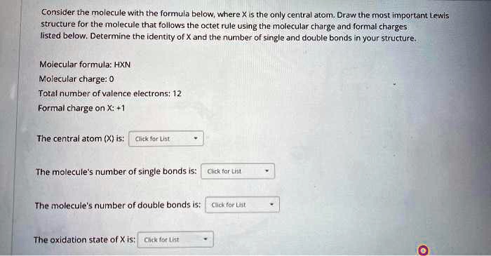 SOLVED: Consider the molecule with the formula below where X is the ...