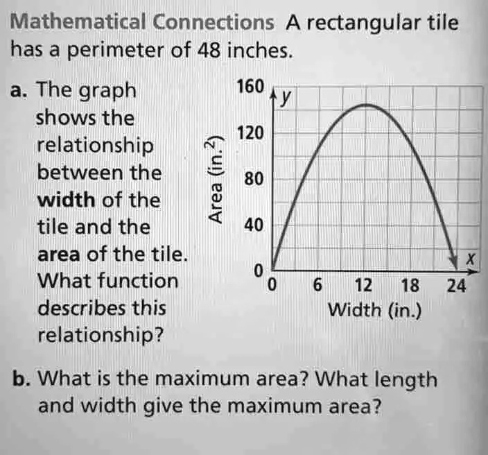 Mathematical Connections A rectangular tile has a perimeter of 48 ...