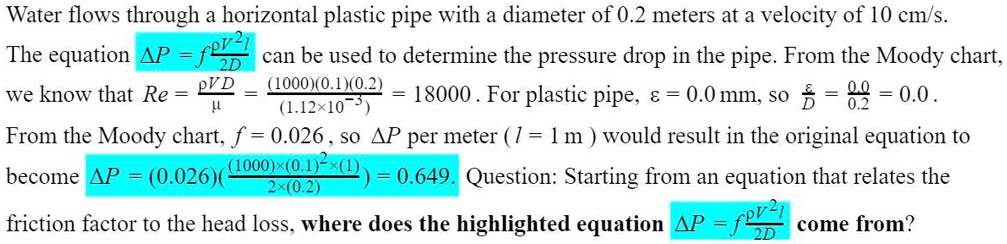SOLVED: Water flows through a horizontal plastic pipe with a diameter of 0.2 meters at a ...