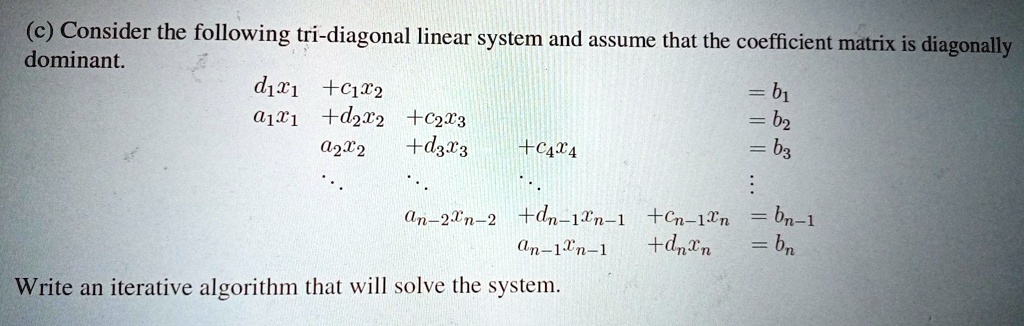 Solved Consider The Following Tri Diagonal Linear System And Assume That The Coefficient Matrix
