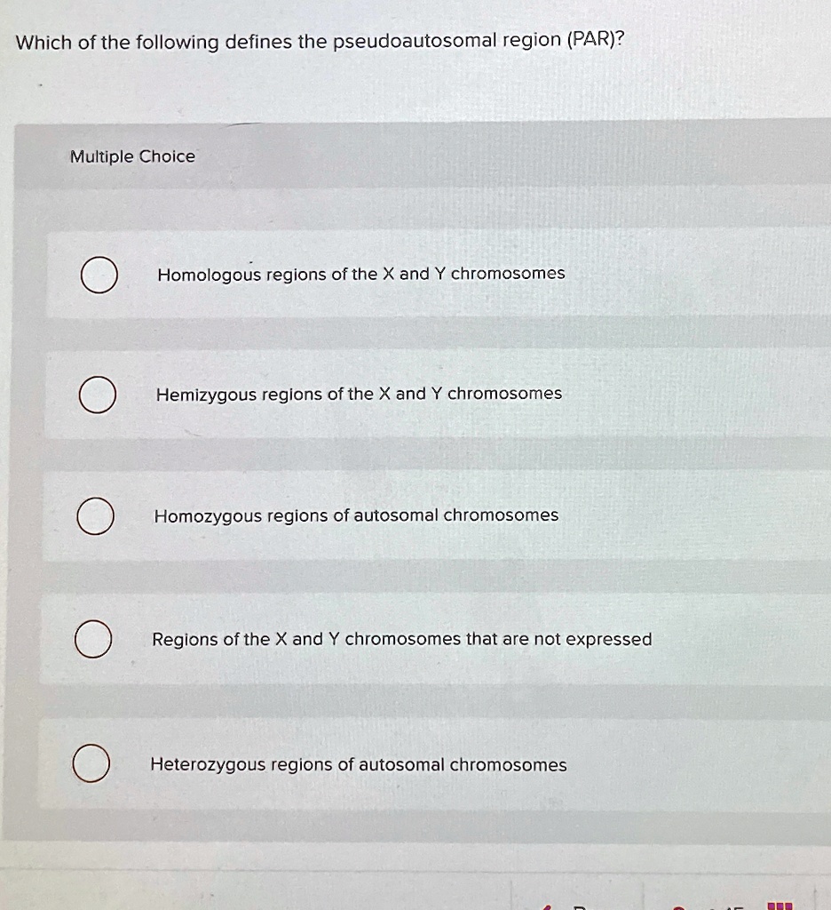 Which Of The Following Defines The Pseudoautosomal Region Par Multiple Choice Homologous