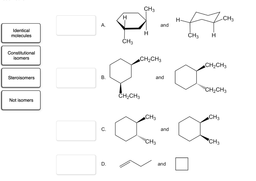 SOLVED: Identical molecules H Constitutional isomers CH3CH3 CH3CH3 ...