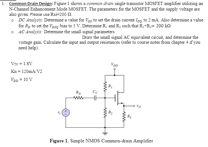 SOLVED: Common Drain Design: Figure 1 shows a common drain single ... SOLVED: Common Drain Design: Figure 1 shows a common drain single ...