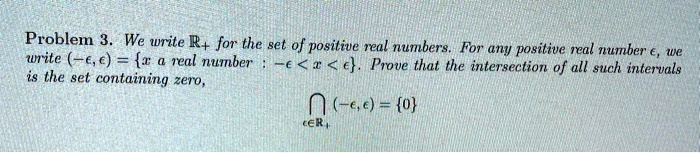SOLVED:Problem 3_ We write R+ for the set of positive real numbers: For ...