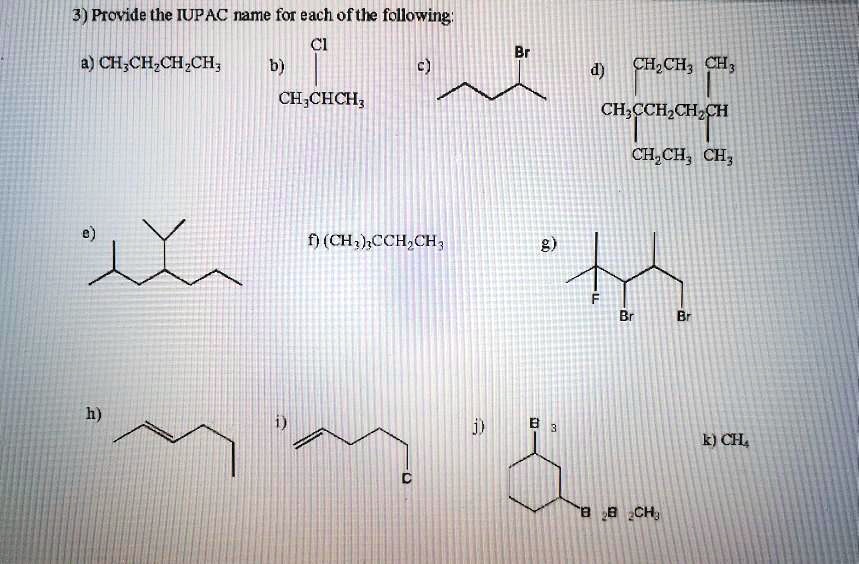SOLVED: Provide the IUPAC name for each of the following: CH3-CH2-CH ...