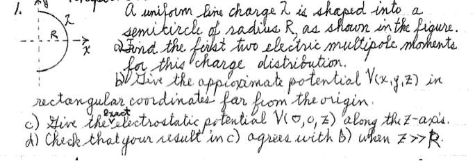 SOLVED: a uniform line charge is shaped into a semicircle of radius R ...