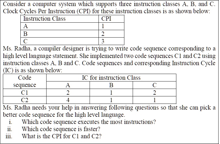 Consider a computer system which supports three instruction classes A, B, and C. Clock Cycles ...