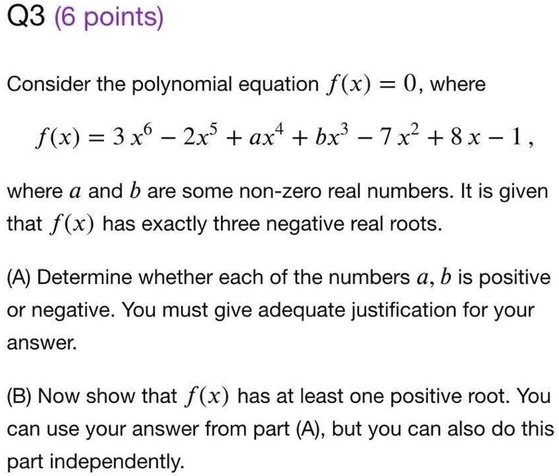 q3 6 points consider the polynomial equation fx 0 where fx 3 6 2x5 ax4 ...