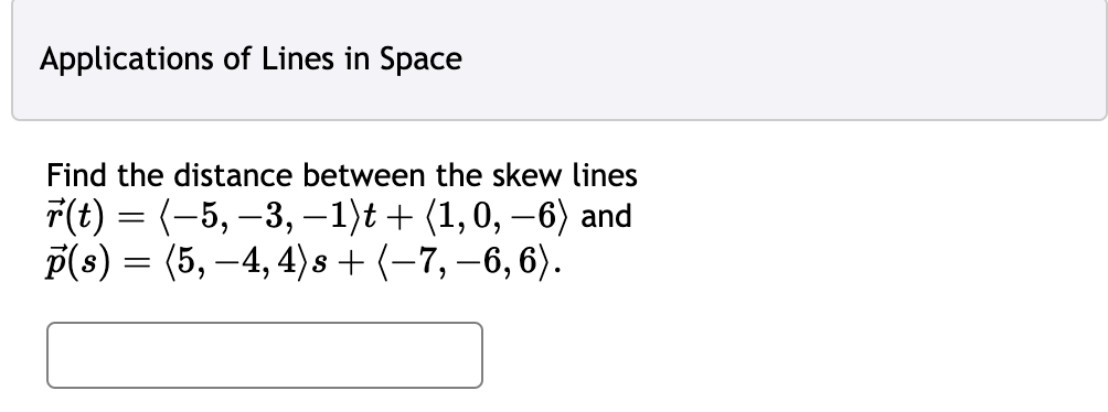 SOLVED: Applications of Lines in Space Find the distance between the ...