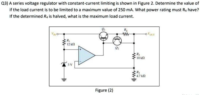 SOLVED: Q3) A series voltage regulator with constant-current limiting ...
