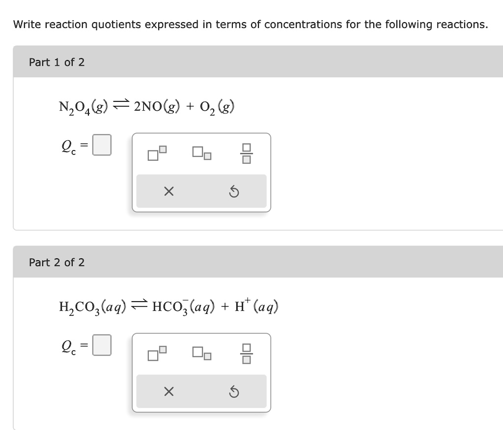 SOLVED: Write reaction quotients expressed in terms of concentrations for the following ...