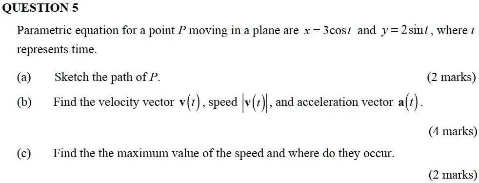 question 5 parametric equation for a point p moving in a plane are 1 ...