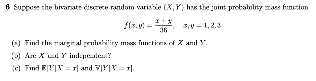 SOLVED: Suppose the bivariate discrete random variable (X,Y) has the ...
