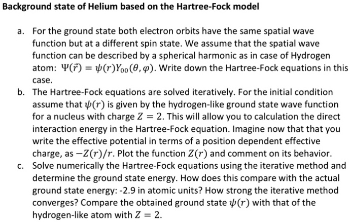 SOLVED: Text: Background state of Helium based on the Hartree-Fock ...