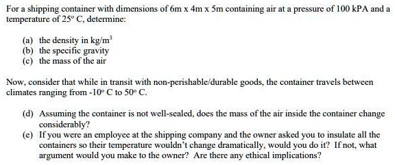 For a shipping container with dimensions of 6m x 4m x 5m containing air ...