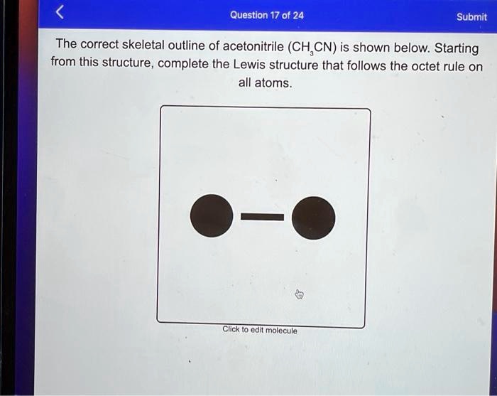 SOLVED: The correct skeletal outline of acetonitrile (CH3CN) is shown ...
