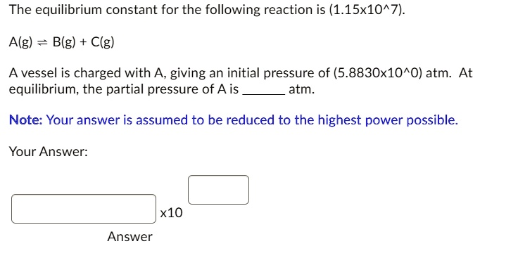 SOLVED: The equilibrium constant for the following reaction is (1.15x10 ...