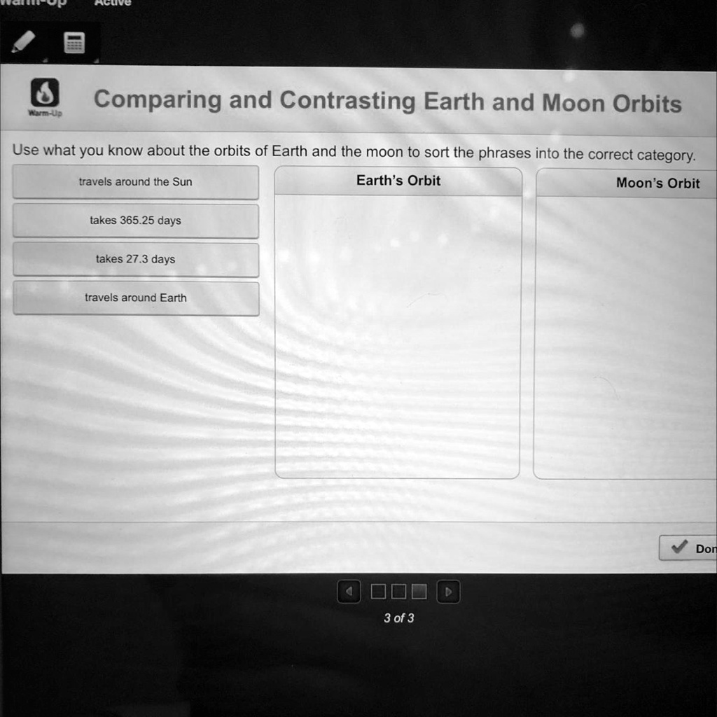SOLVED: " Comparing and Contrasting Earth and Moon Orbits Warm-Up Use ...