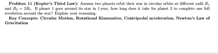 SOLVED: Problem 11 (Kepler's Third Law): Assume two planets orbit their ...