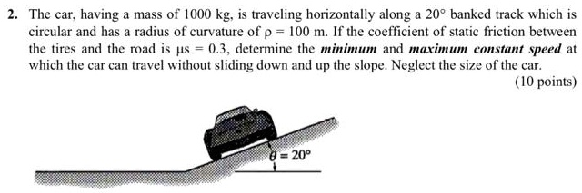 2. The car, having a mass of 1000 kg, is traveling horizontally along a ...