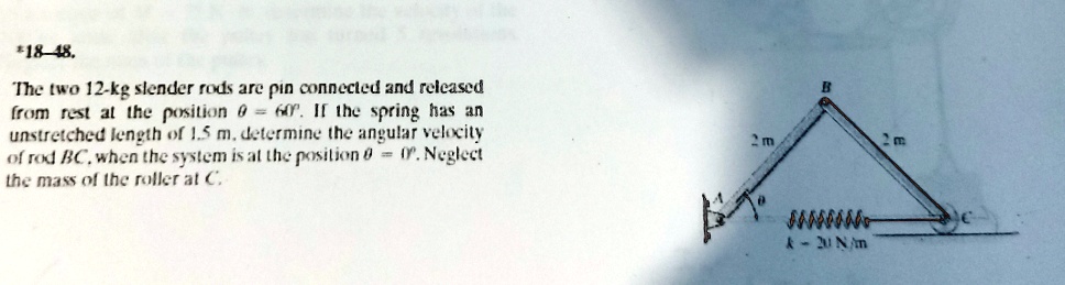 18 48 the two 12 kg slender rods are pin connected and released from ...
