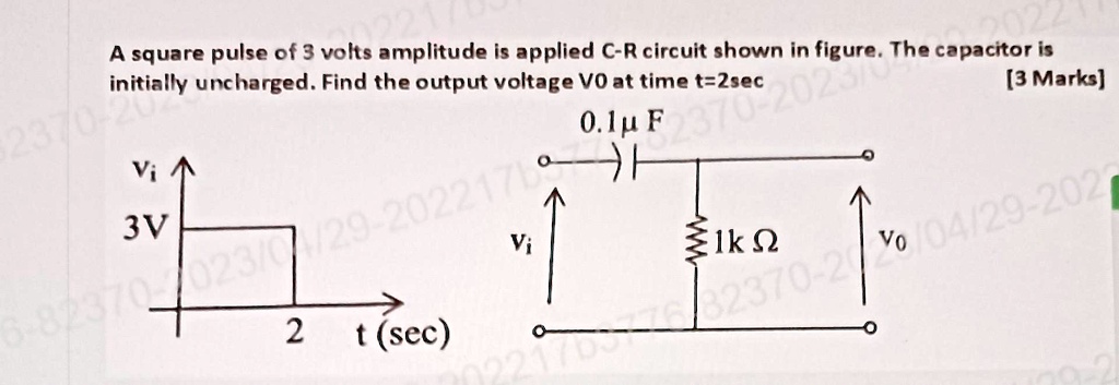 Solved A Square Pulse Of 3 Volts Amplitude Is Applied C R Circuit