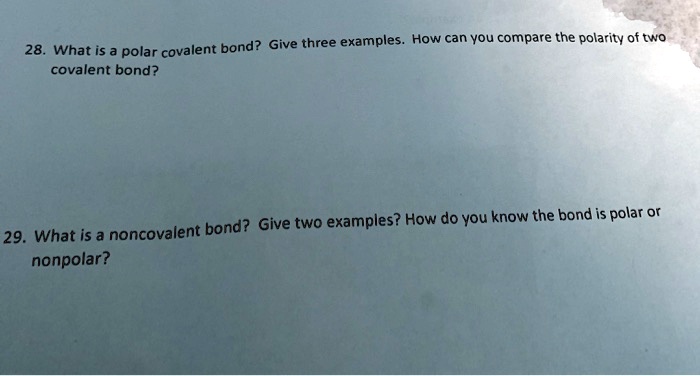 SOLVED: Give three examples How can you compare the polarity of two 28 ...