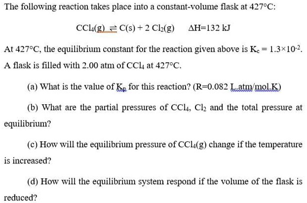 SOLVED: The following reaction takes place into a constant-volume flask ...