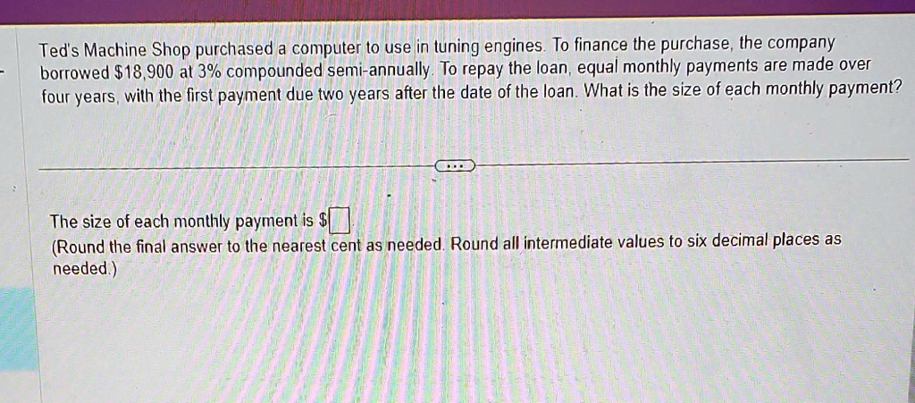 SOLVED: Ted's Machine Shop purchased a computer to use in tuning ...