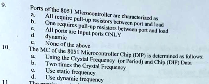 VIDEO solution: 9. Ports of the 8051 Microcontroller are characterized as a. b. All require pull ...