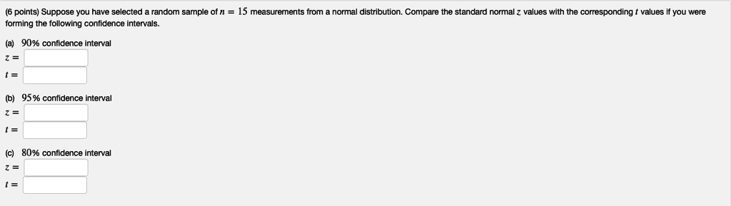 SOLVED: points) Suppose you have selected random sample of n = 15 measurements from normal ...
