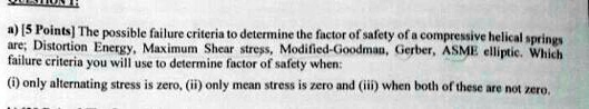 SOLVED: The possible failure criteria to determine the factor of safety ...