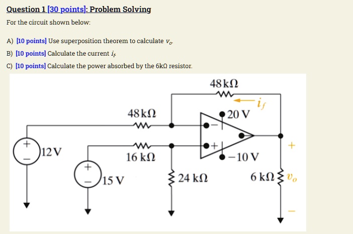 SOLVED: Question [30 points]: Problem Solving For the circuit shown below: A) [10 points] Use ...