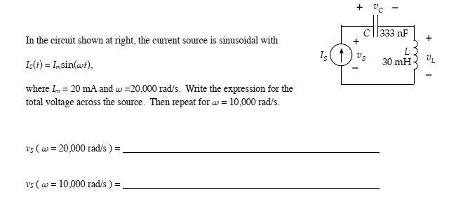 SOLVED: Show steps. ||333nF In the circuit shown at right, the current source is sinusoidal with ...