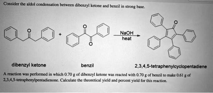 considcr the aldol condensation between dibenzy ketone and benzil in ...