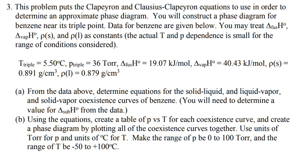 SOLVED: This problem puts the Clapeyron and Clausius-Clapeyron equations to use in order to ...