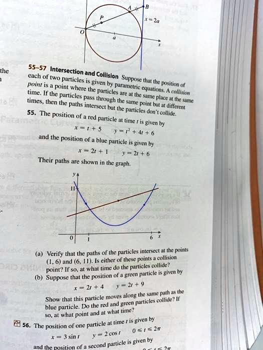 SOLVED: The 55-57 Intersection and Collision Suppose that the position of each of two particles ...