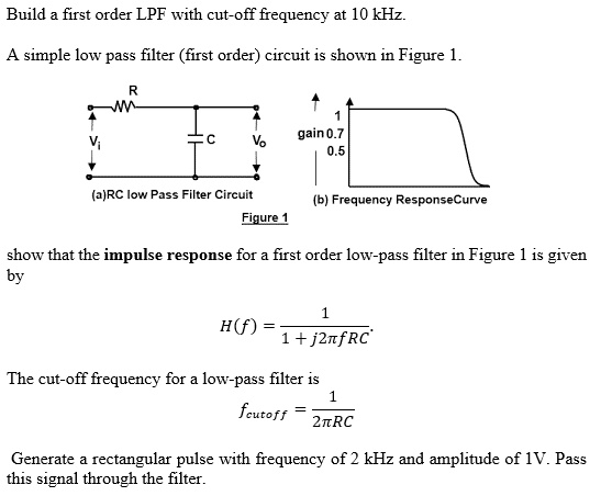 Build a first order LPF with cut-off frequency at 10 kHz. A simple low ...