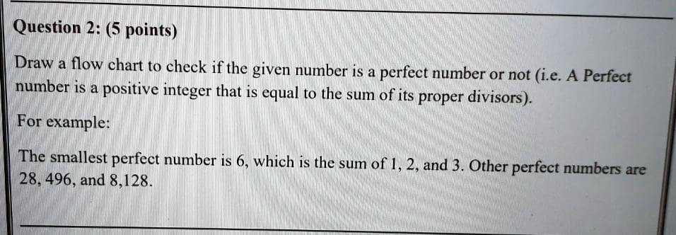 Solved Question 25points Draw A Flow Chart To Check If The Given Number Is A Perfect Number