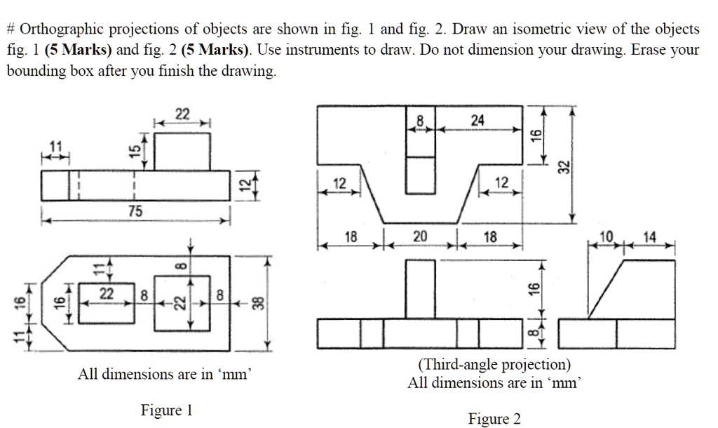 SOLVED: Draw an isometric view of the below figures(mention the ... SOLVED: Draw an isometric view of the below figures(mention the ...