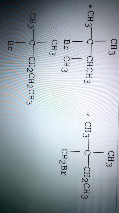 SOLVED: CH3 CH3 0 CH3 Br CH3 CH3 CHCH3 "CH2CH2CH3 CH3 CH2Br CH3 "CH2CH3