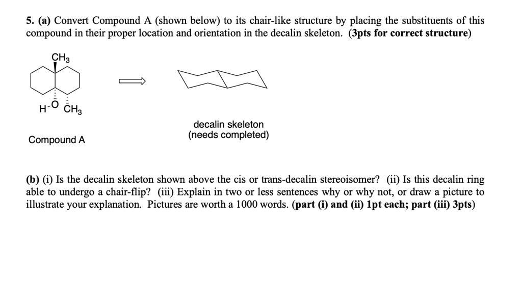 SOLVED:5. (a) Convert Compound A (shown below) to its chair-like ...