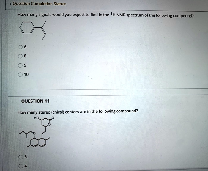 question completion status how many signals would you expect to find in the ih nmr spectrum of ...