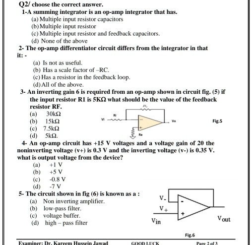 SOLVED: Q2/ Choose the correct answer. 1- A summing integrator is an op ...