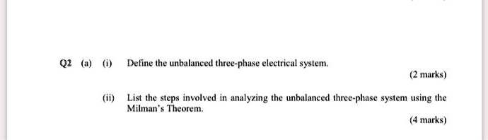 SOLVED: Define the unbalanced three-phase electrical system. (ii) List ...