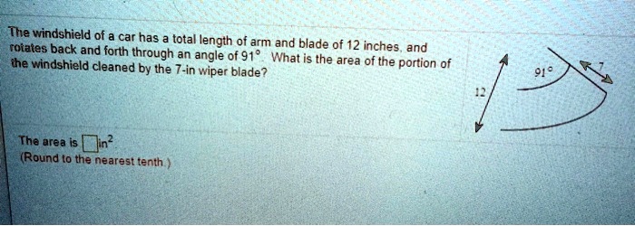 The windshield of a car has a total length of arm and blade of 12 ...