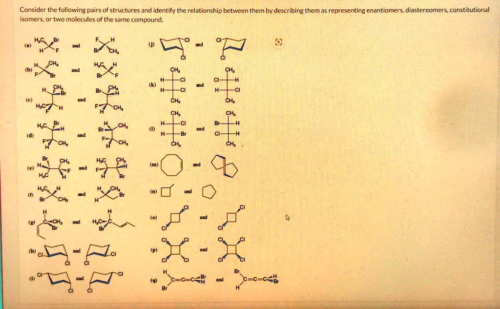 SOLVED: Consider the following pairs of structures and identify the relationship between them by ...